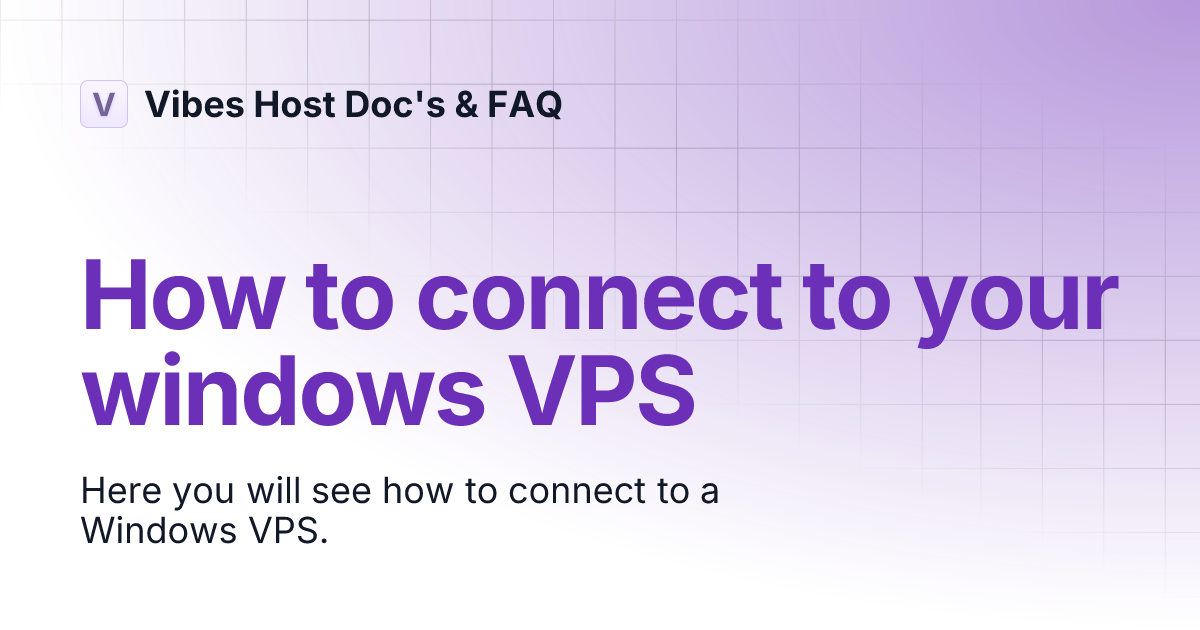 How to connect to your windows VPS | Vibes Host Doc's & FAQ